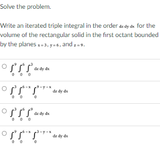 Solved Solve the problem.Write an iterated triple integral | Chegg.com