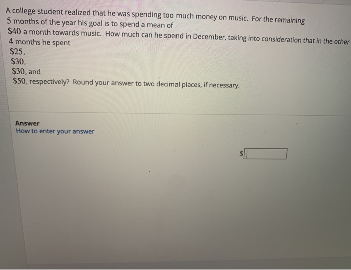 Solved A college student realized that he was spending too | Chegg.com