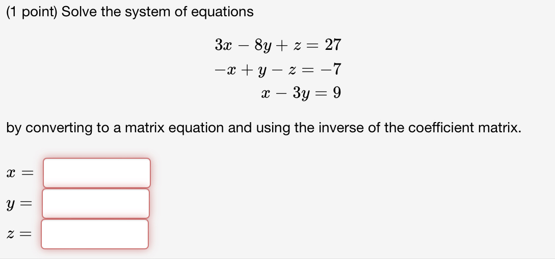 Solved (1 ﻿point) ﻿Solve the system of | Chegg.com