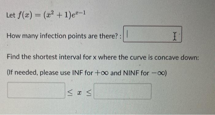 Solved Let f(x)=(x2+1)ex−1 How many infection points are | Chegg.com