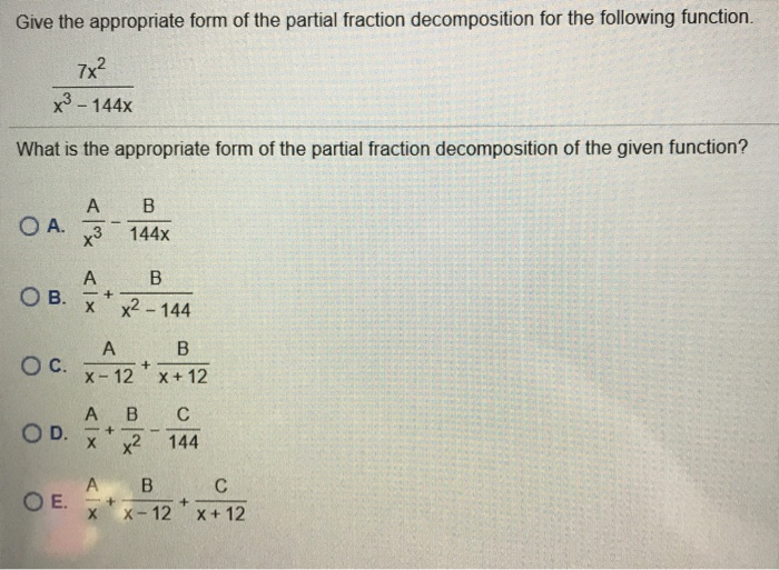 Solved Give the appropriate form of the partial fraction | Chegg.com