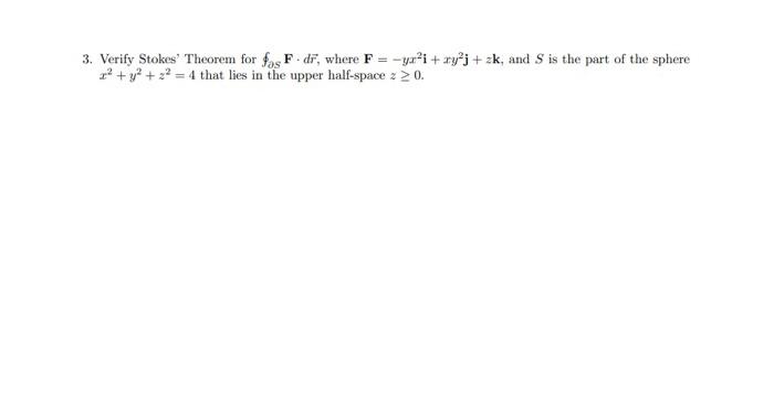 Solved 3. Verify Stokes' Theorem for ∮∂SF⋅dr, where | Chegg.com