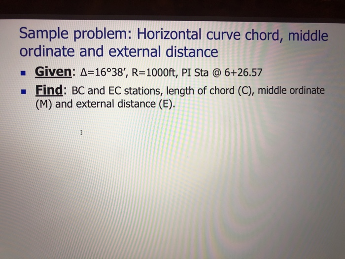 Solved Sample problem: Horizontal curve chord, middle | Chegg.com