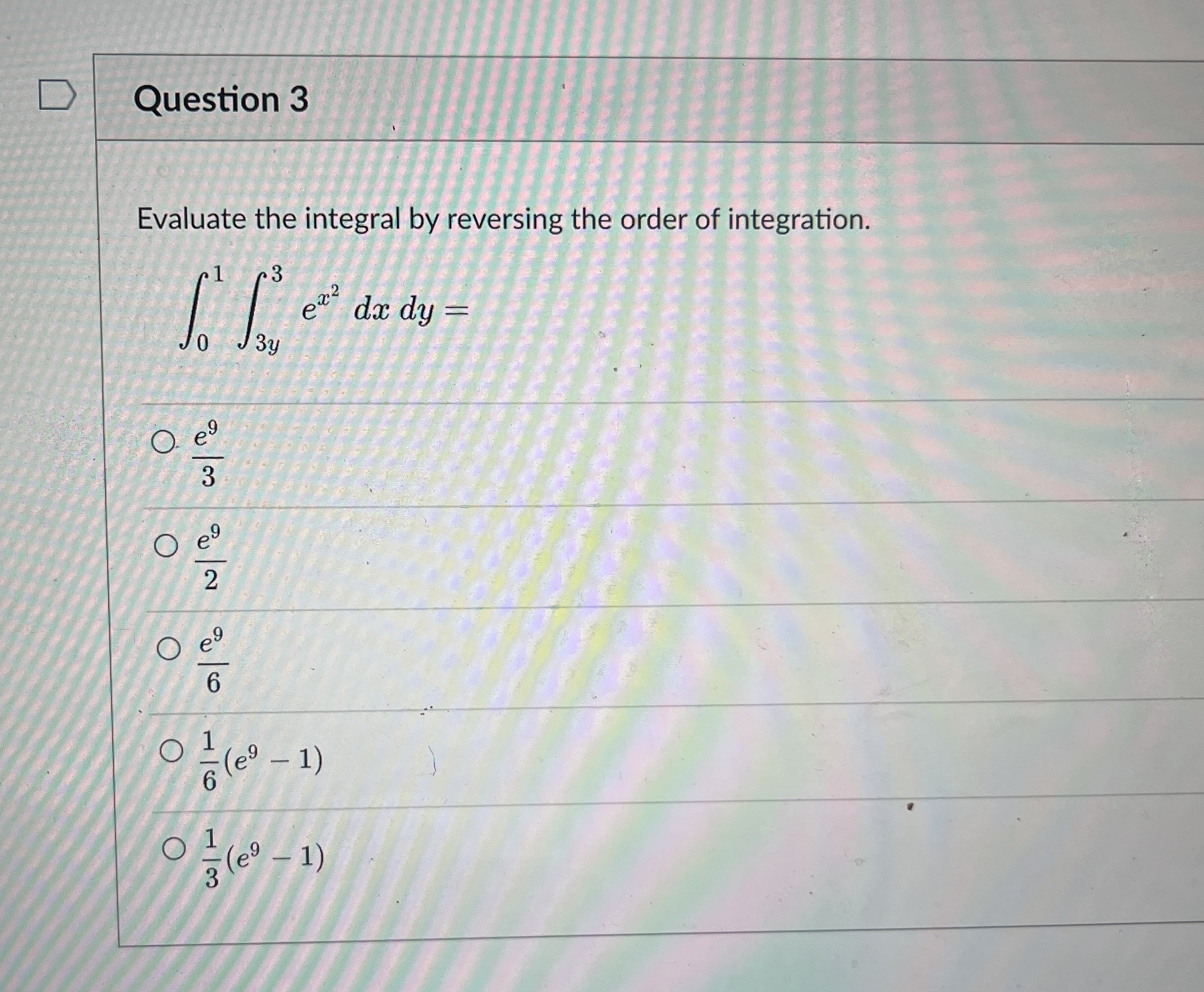 Solved Question 3Evaluate the integral by reversing the | Chegg.com