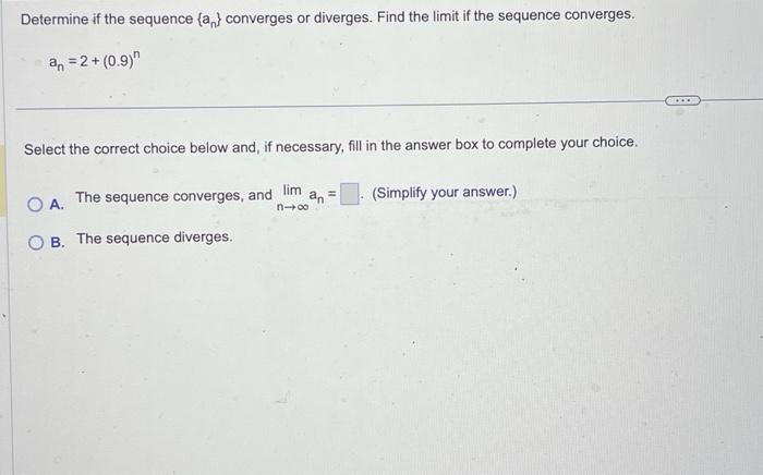 Solved Determine if the sequence {an} converges or diverges. | Chegg.com