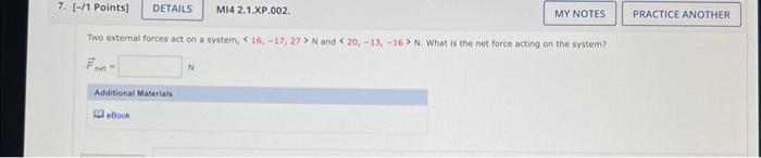 Solved Two external forces act on a system, N and | Chegg.com