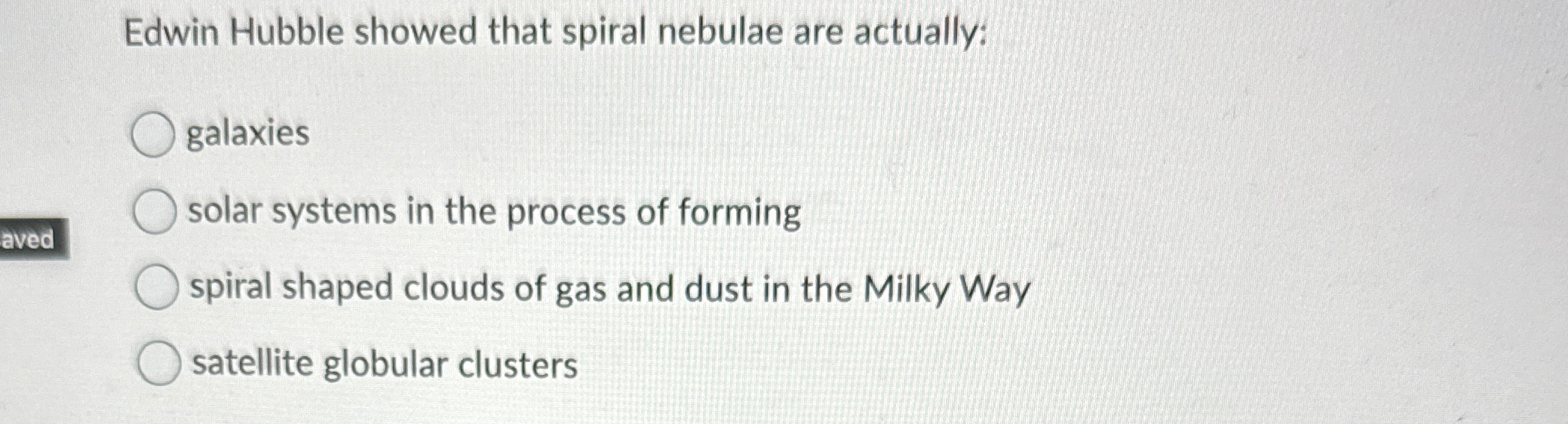 Solved Edwin Hubble showed that spiral nebulae are | Chegg.com