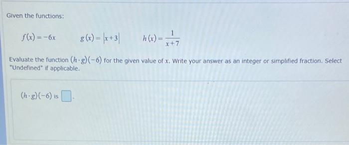 Solved Given The Functions F X 6x 1 H X X 7 Nw 1