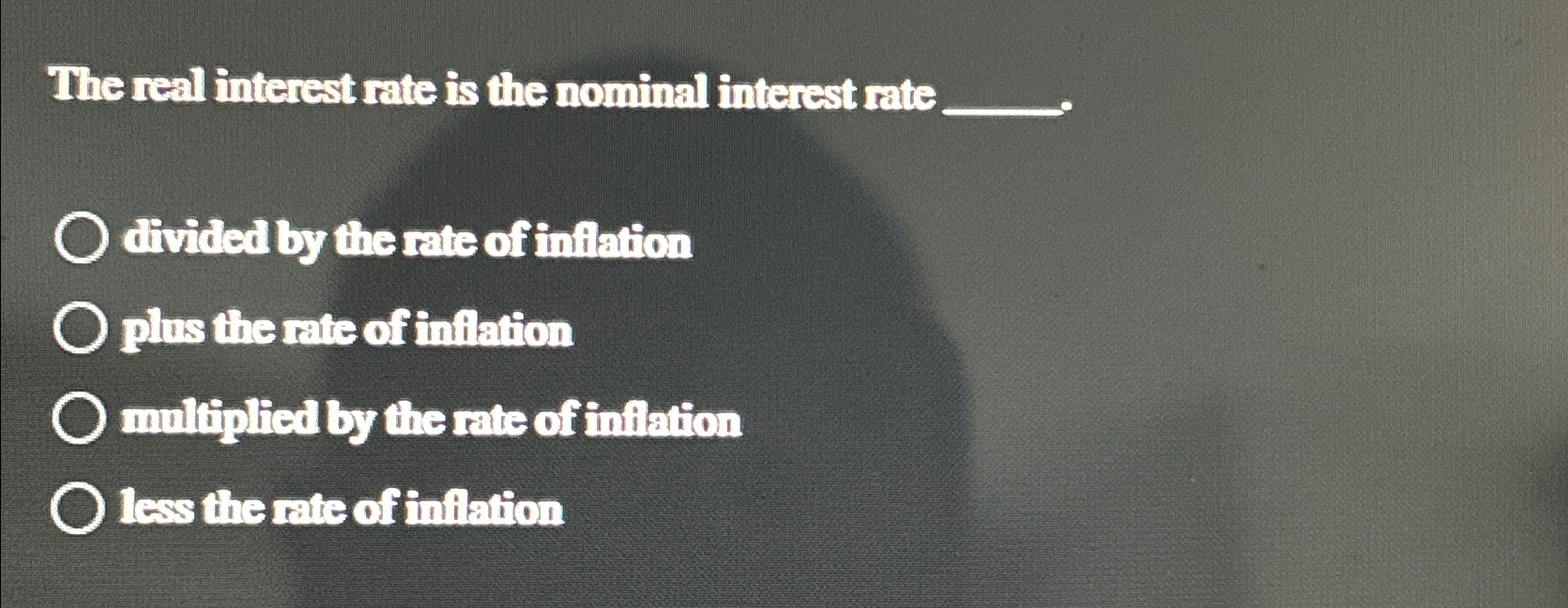 Solved The real interest rate is the nominal interest | Chegg.com