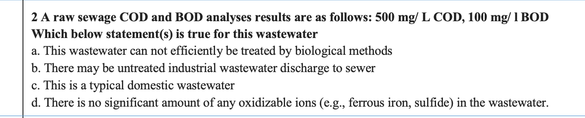Solved 2 ﻿A raw sewage COD and BOD analyses results are as | Chegg.com