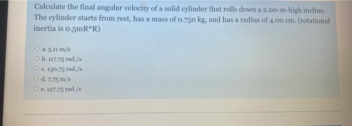 Solved Calculate the final angular velocity of a solid | Chegg.com