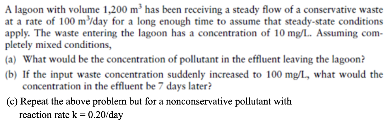 Solved A lagoon with volume 1,200m3 ﻿has been receiving a | Chegg.com