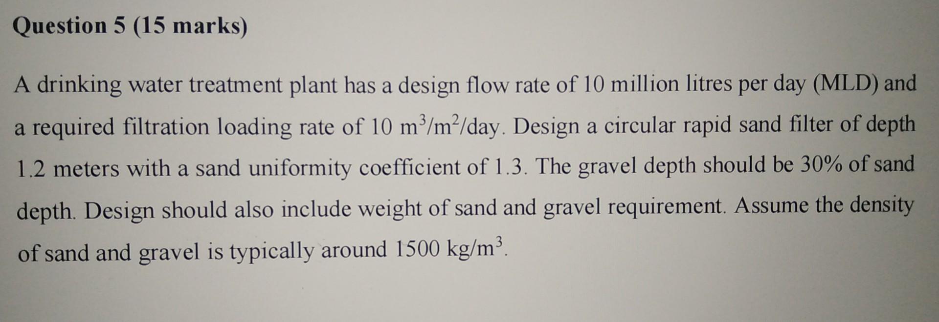 Solved A drinking water treatment plant has a design flow | Chegg.com