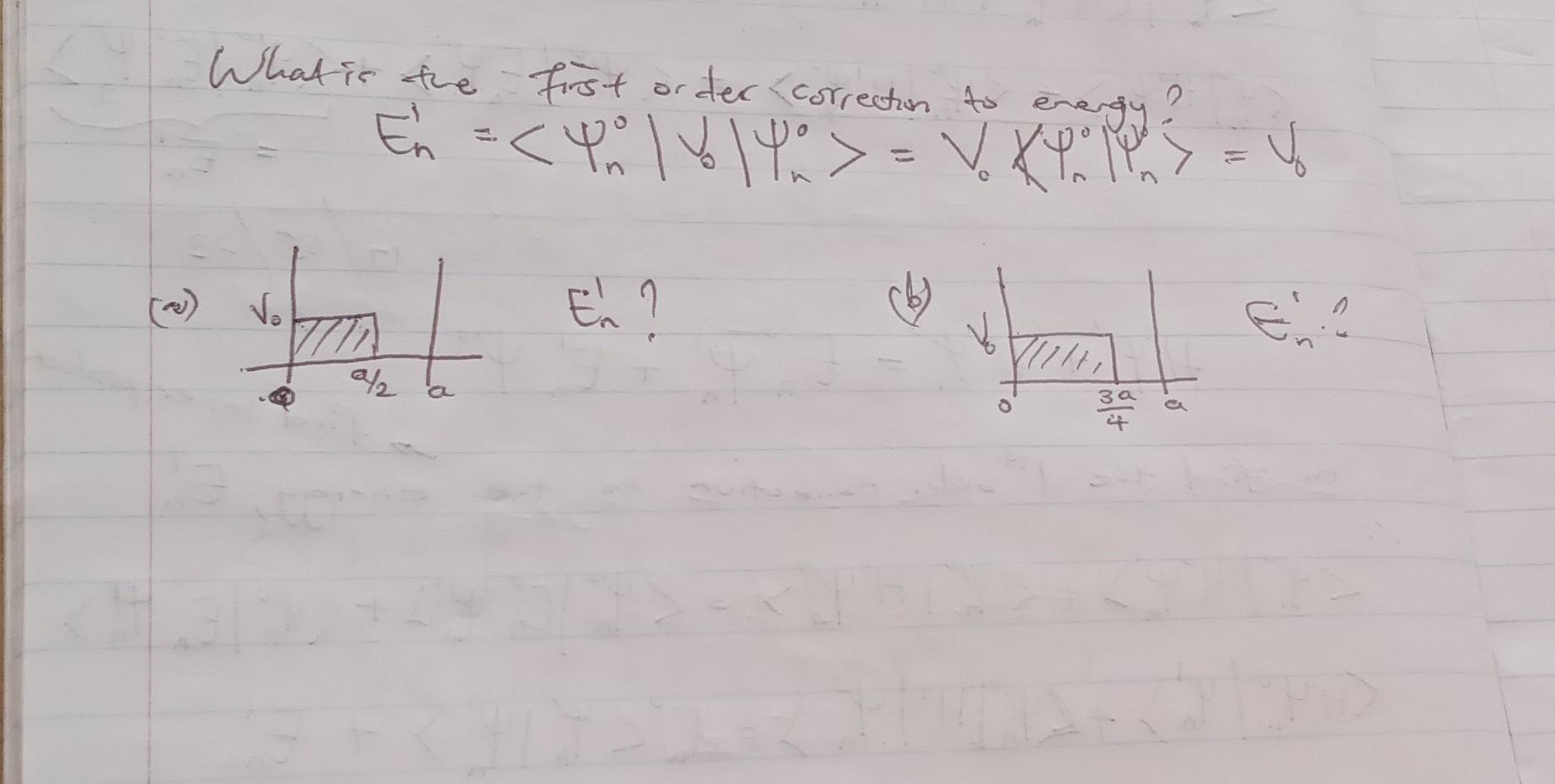Solved What Is The First Order Correction To Energy For The