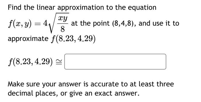 Solved Find the linear approximation to the equation | Chegg.com