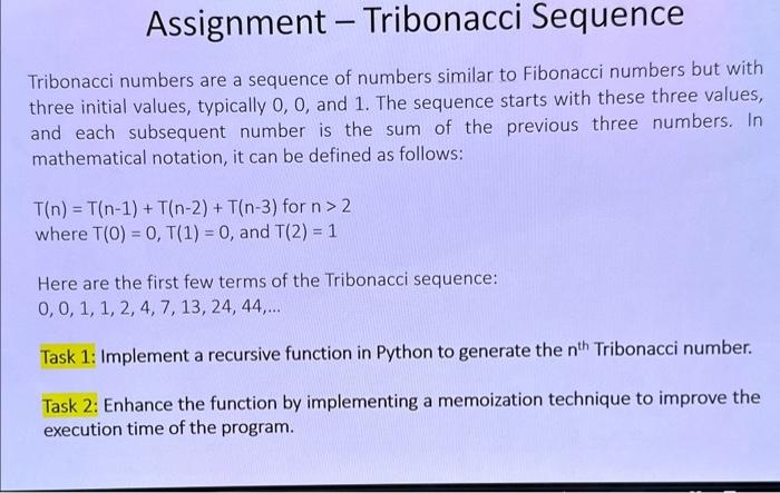 Solved Tribonacci numbers are a sequence of numbers similar | Chegg.com Solved Tribonacci numbers are a sequence of numbers similar | Chegg.com