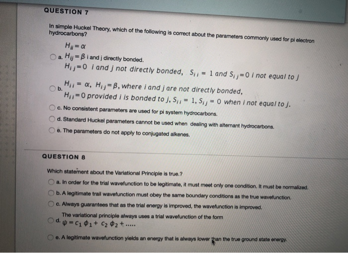 Solved QUESTION 7 In simple Huckel Theory, which of the | Chegg.com