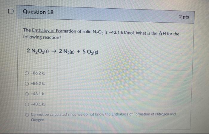 Solved The Enthalpy of Formation of solid N2O5 is −43.1 | Chegg.com