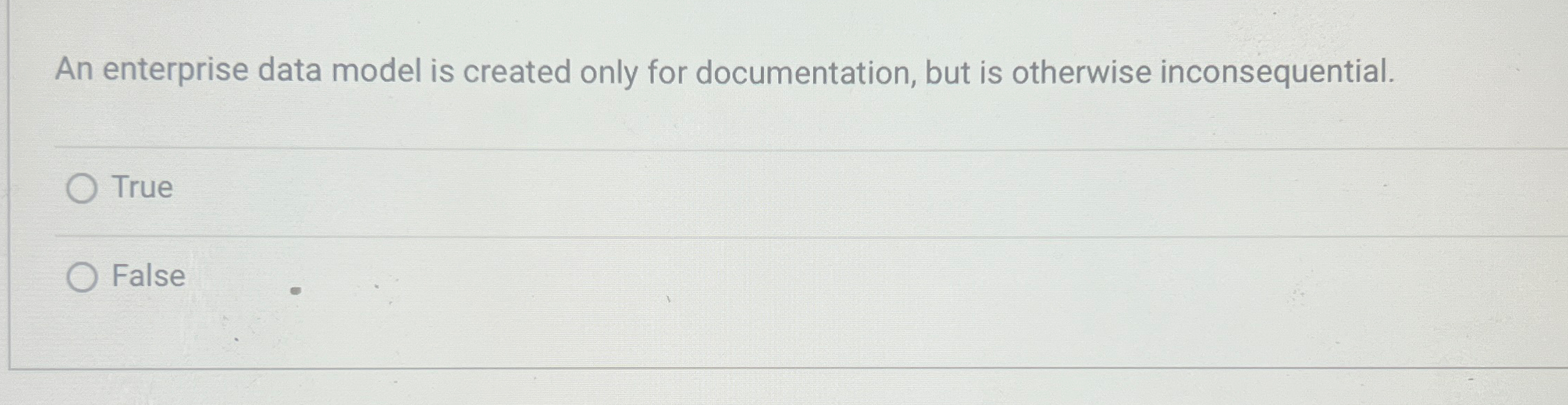 Solved An enterprise data model is created only for | Chegg.com