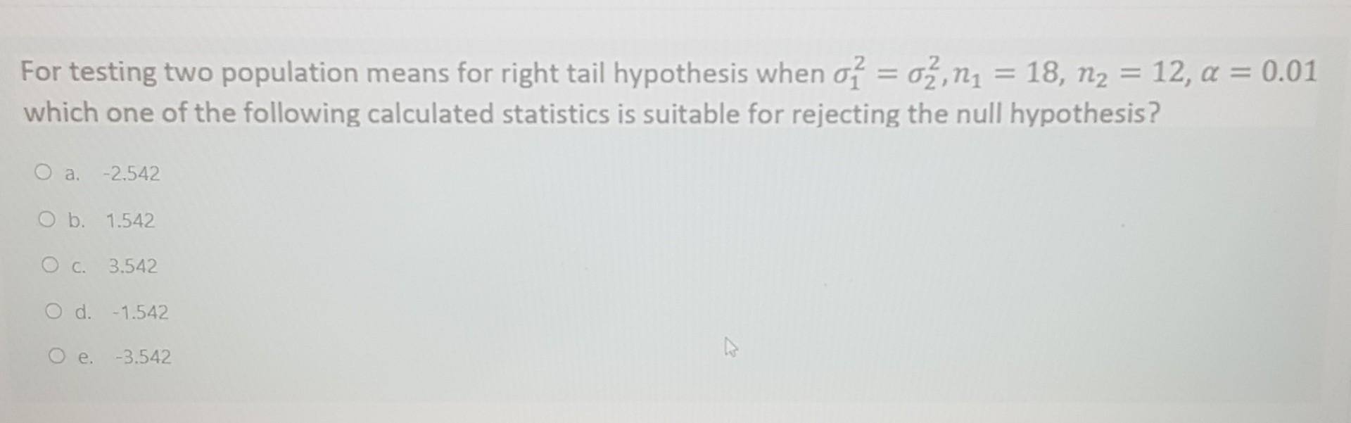 Solved For Testing Two Population Means For Right Tail 0864