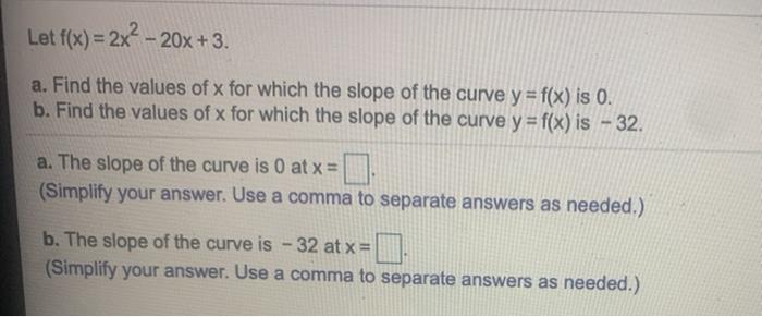 Solved Let F X 2x2 20x 3 A Find The Values Of X For