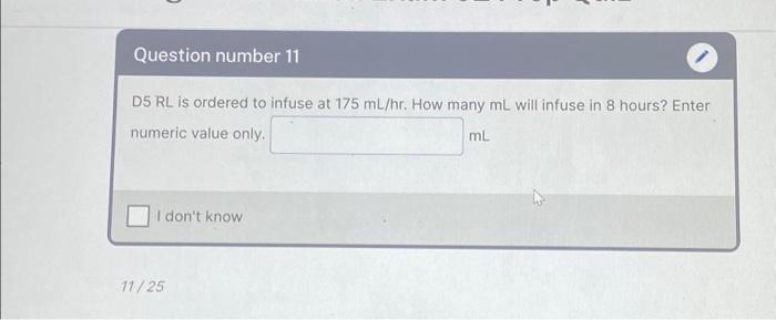 Solved Question number 11 D5 RL is ordered to infuse at 175 | Chegg.com