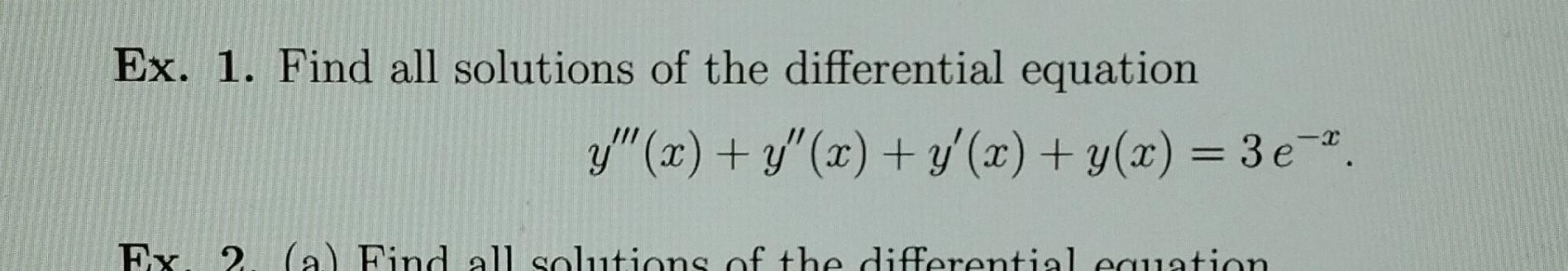 Solved Ex. 1. Find all solutions of the differential | Chegg.com