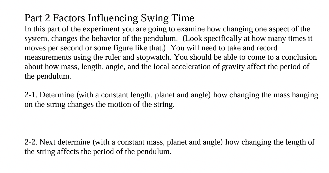 Solved Part 2 ﻿Factors Influencing Swing TimeIn this part of | Chegg.com
