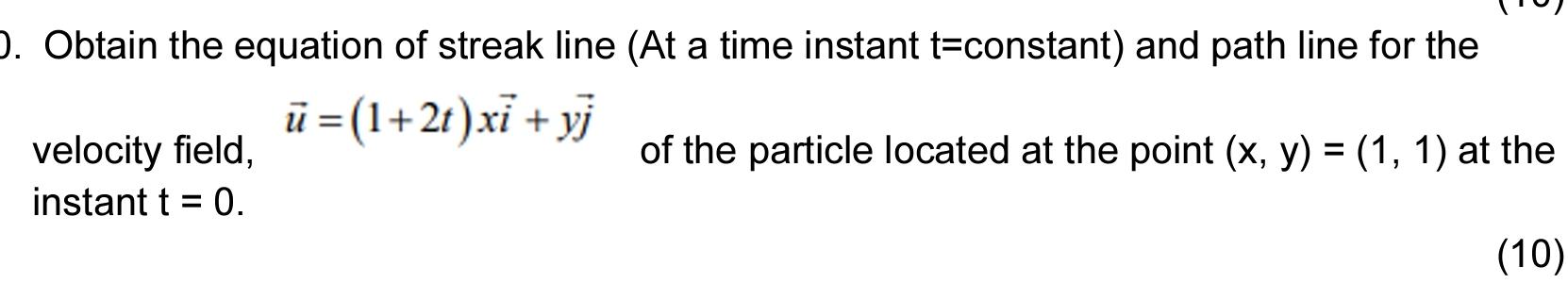 Solved Obtain the equation of streak line (At a time instant | Chegg.com