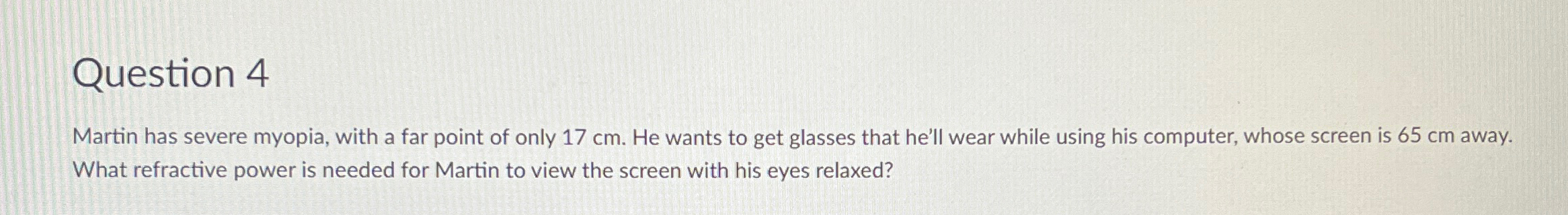 Solved Martin has severe myopia, with a far point of only | Chegg.com