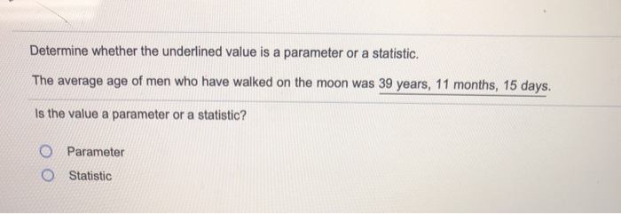Solved Determine whether the underlined value is a parameter | Chegg.com