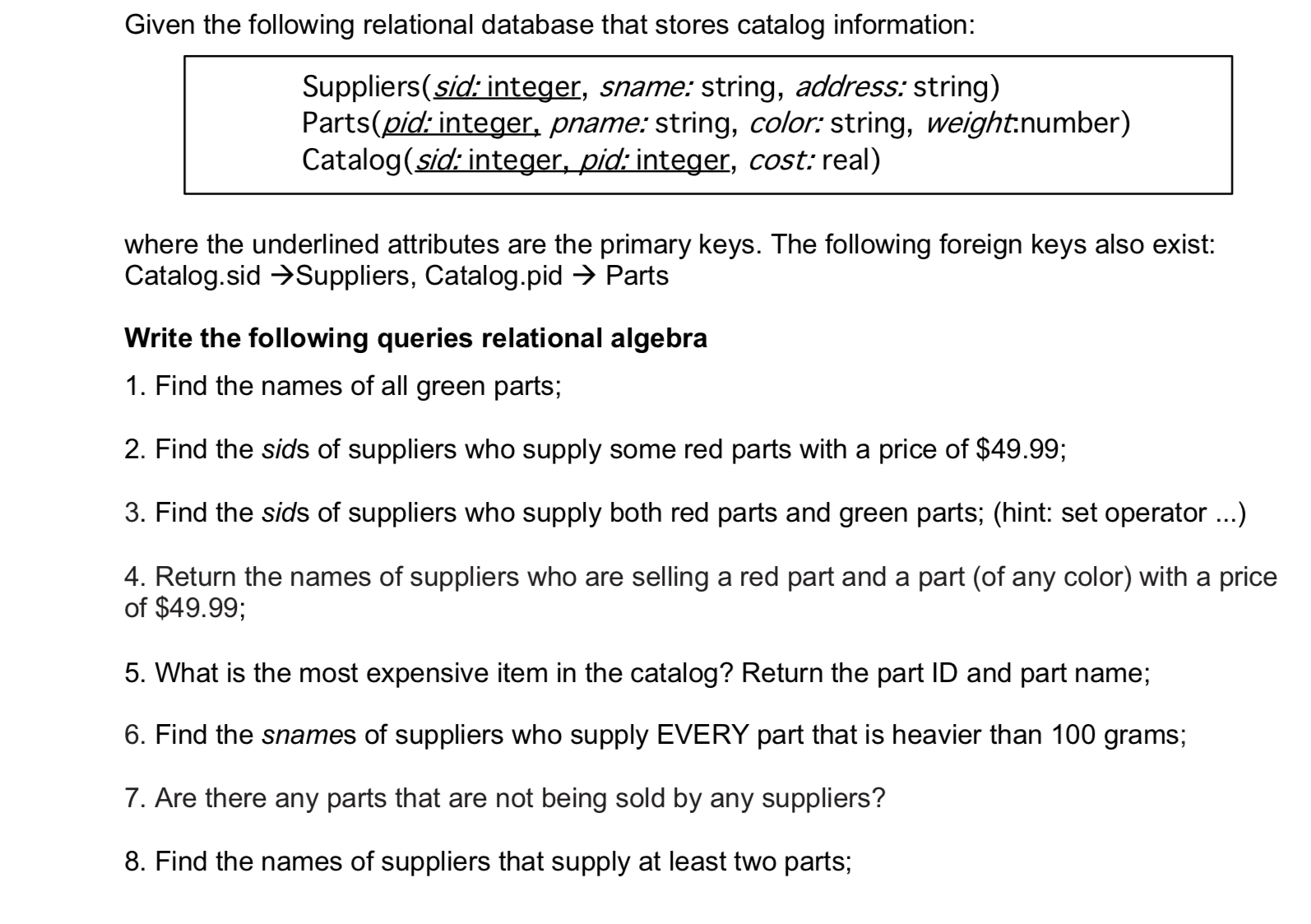 Solved Given the following relational database that stores | Chegg.com