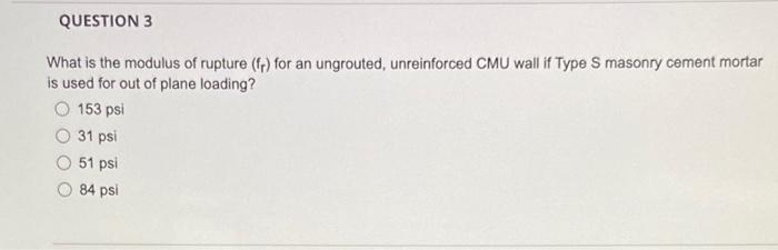Solved QUESTION 3 What is the modulus of rupture (fr) for an | Chegg.com