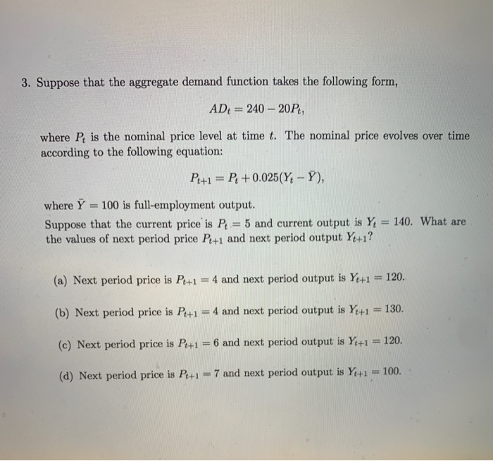 Solved 3. Suppose that the aggregate demand function takes | Chegg.com