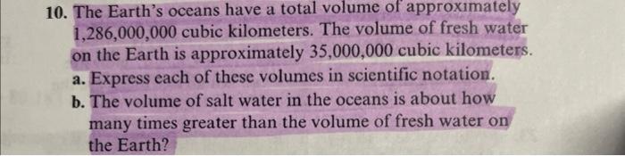 Solved 10. The Earth's oceans have a total volume of | Chegg.com