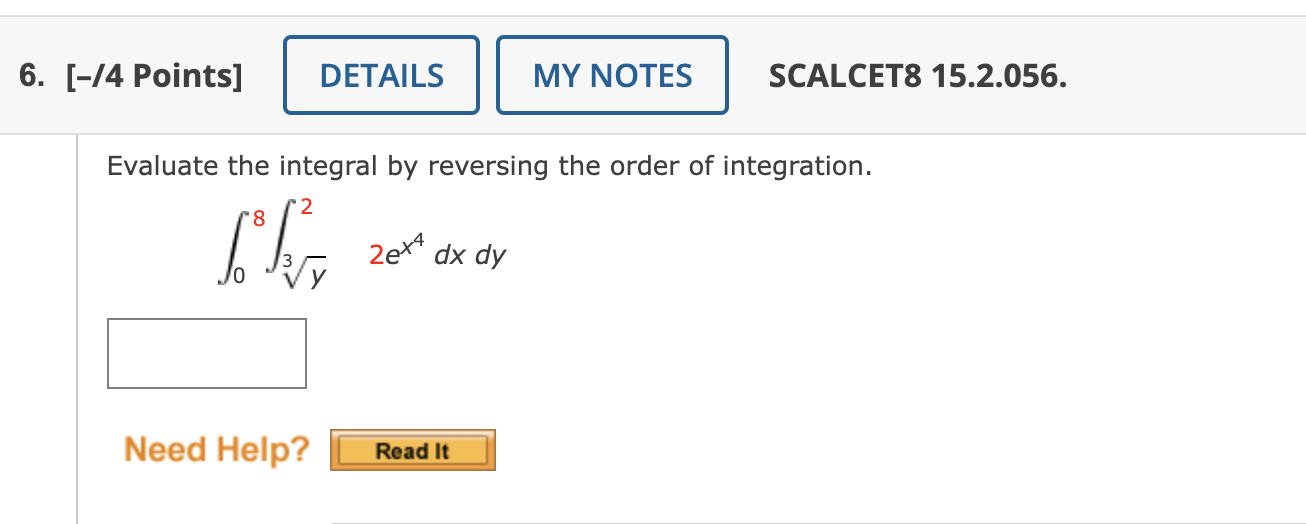 Solved Evaluate the integral by reversing the order of | Chegg.com