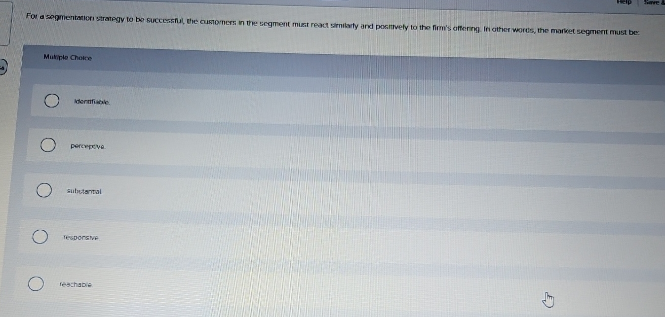 Solved For a segmentation strategy to be successful, the | Chegg.com