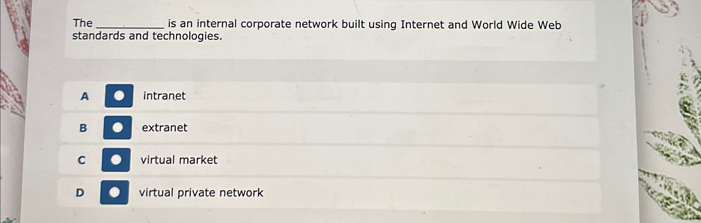 Solved The q, ﻿is an internal corporate network built using | Chegg.com