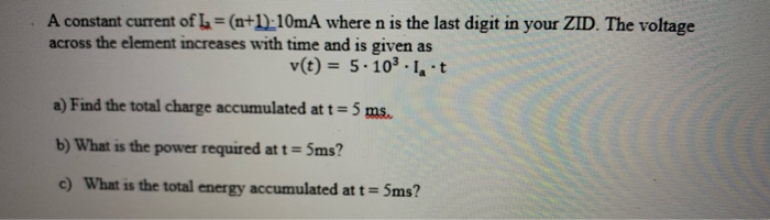Solved A constant current of L =(n+D-10mA where n is the | Chegg.com
