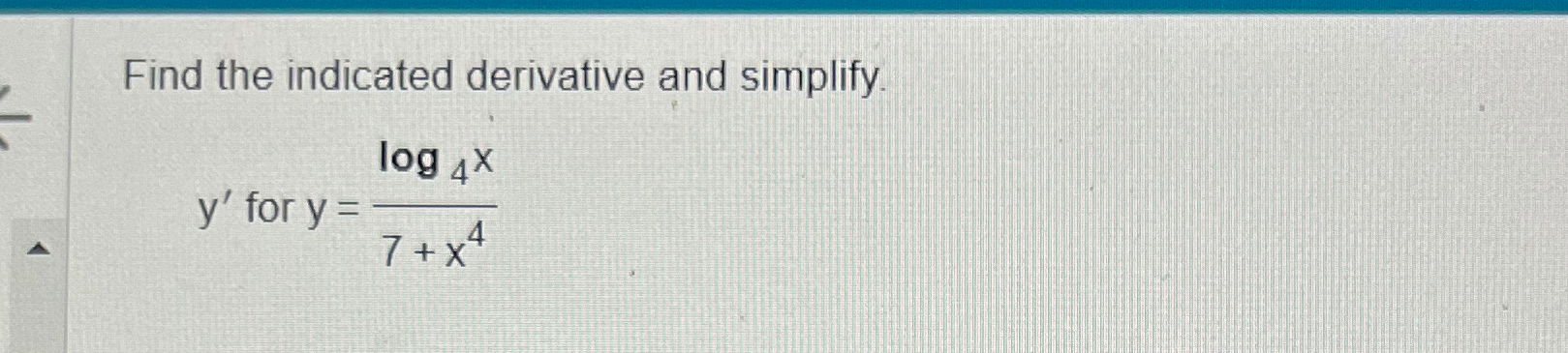 Solved Find the indicated derivative and simplify.y' ﻿for | Chegg.com