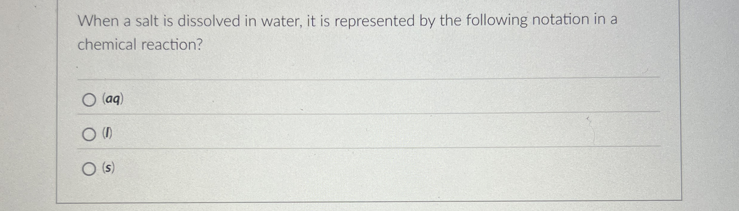 Solved When a salt is dissolved in water, it is represented | Chegg.com