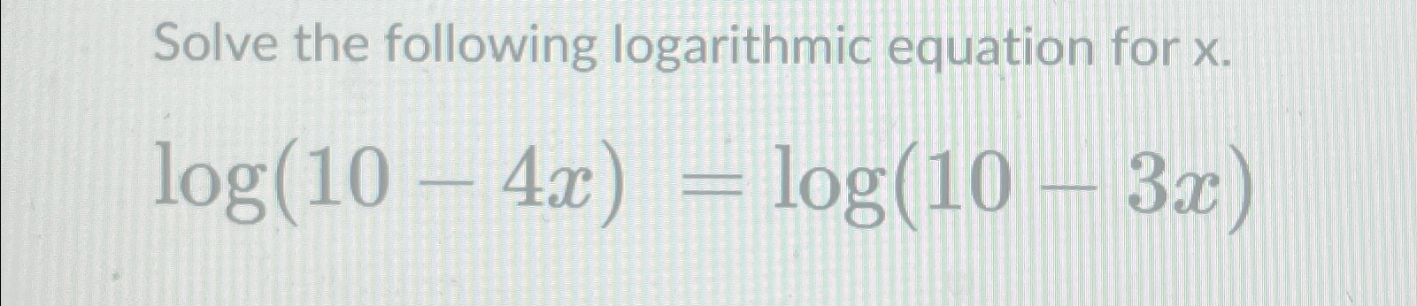 Solved Solve the following logarithmic equation for | Chegg.com