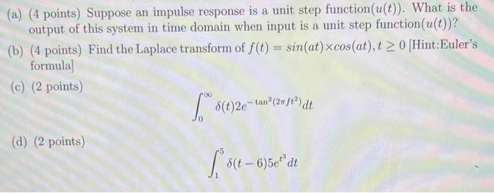 Solved (a) (4 points) Suppose an impulse response is a unit | Chegg.com