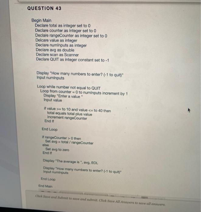 Solved QUESTION 43 Begin Main Declare total as integer set | Chegg.com