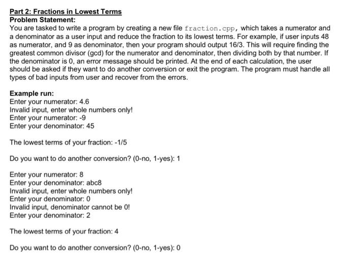 Solved Part 2: Fractions in Lowest Terms Problem Statement: | Chegg.com Solved Part 2: Fractions in Lowest Terms Problem Statement: | Chegg.com