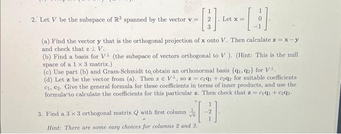 Solved 2. Let V be the subspace of R3 spanned by the vector | Chegg.com