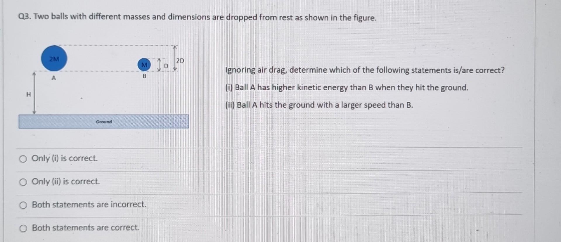 Solved Q3. Two balls with different masses and dimensions | Chegg.com