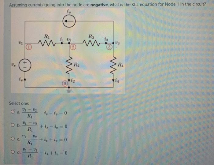Solved Assuming currents going into the node are negative, | Chegg.com