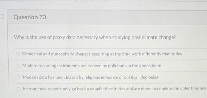 Solved Question 70 Why is the use of proxy data necessary | Chegg.com