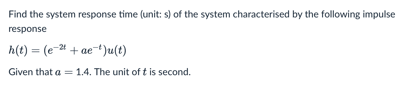 Solved Find the system response time (unit: s) ﻿of the | Chegg.com